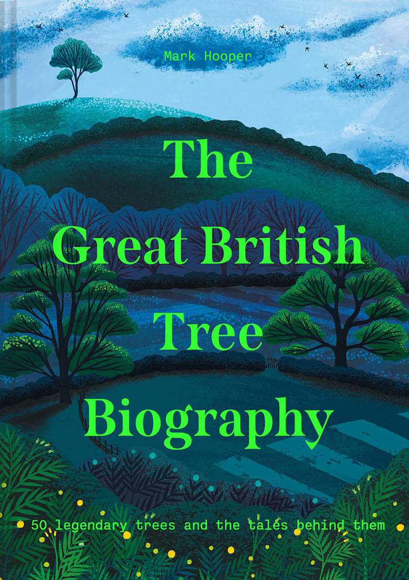 The Great British Tree Biography by Mark Hooper (Ebook) - Read free for ...