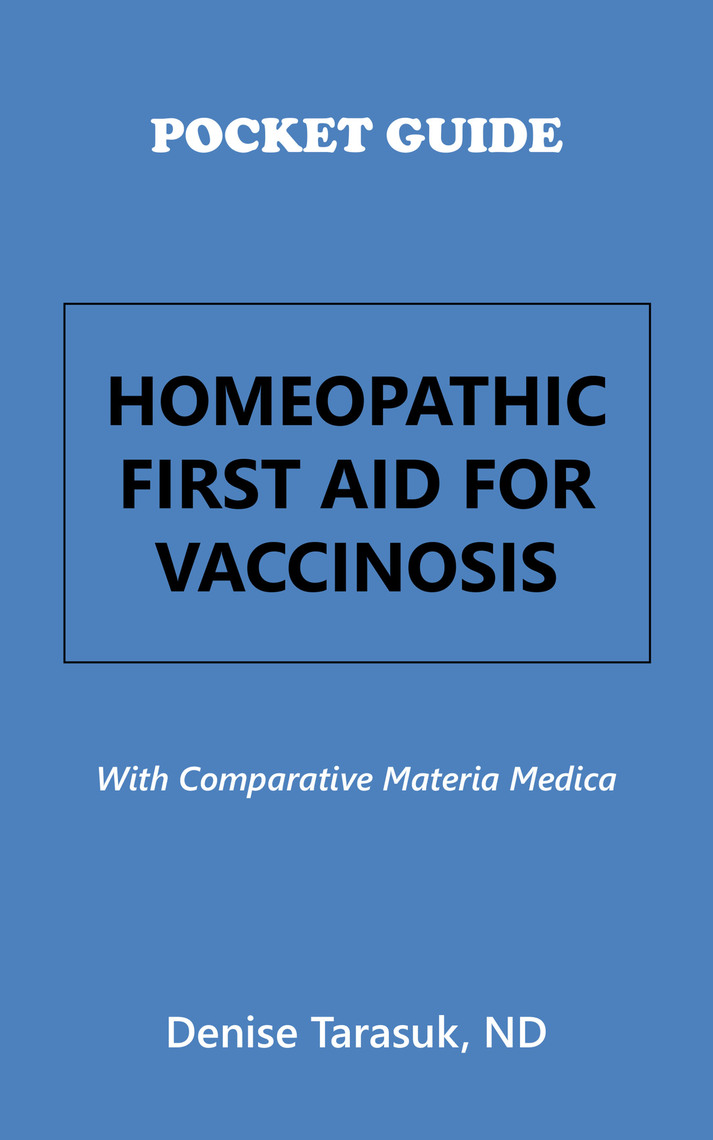 Pocket Guide Homeopathic First Aid for Vaccinosis by Denise Tarasuk ND ...