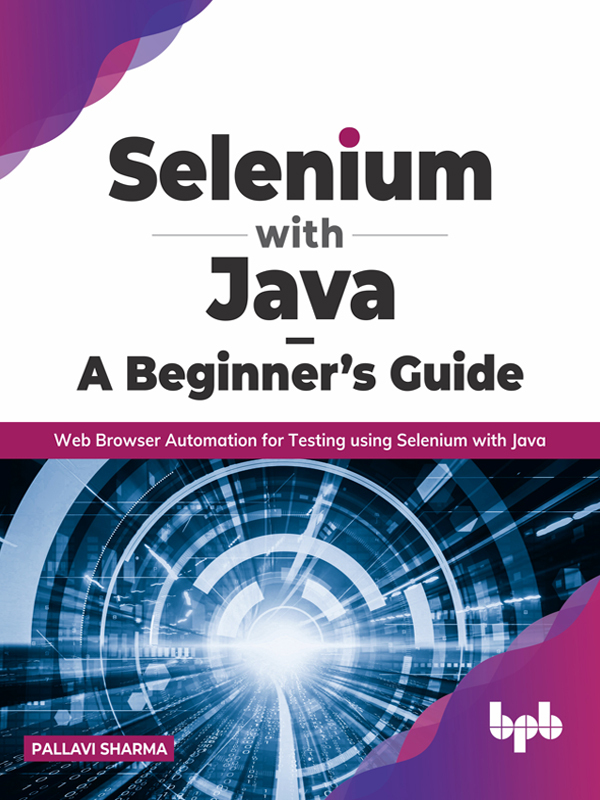 Selenium with Java – A Beginner’s Guide by Pallavi Sharma - Ebook | Everand