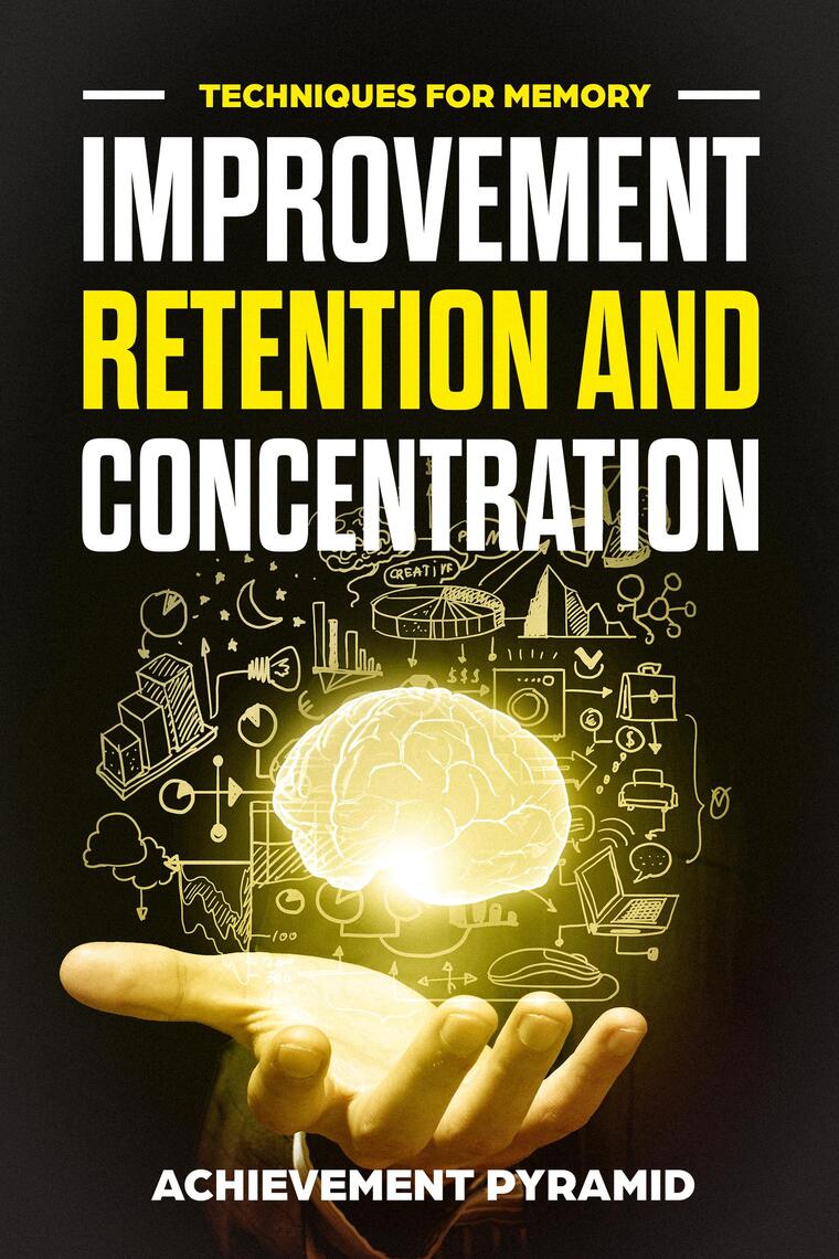 7 Techniques For Memory Improvement Retention And Concentration by ...