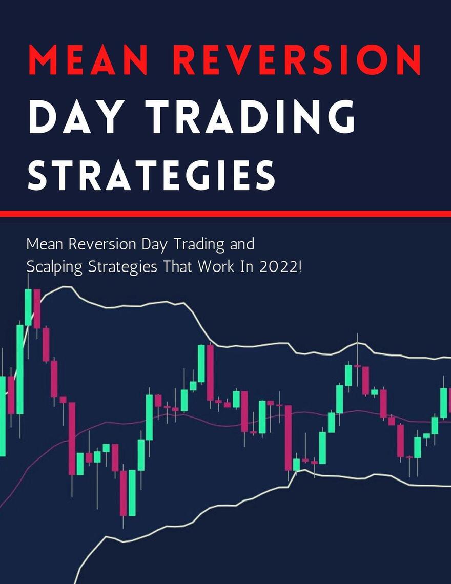 Mean Reversion Day Trading Strategies by Micheal Roma - Ebook | Everand