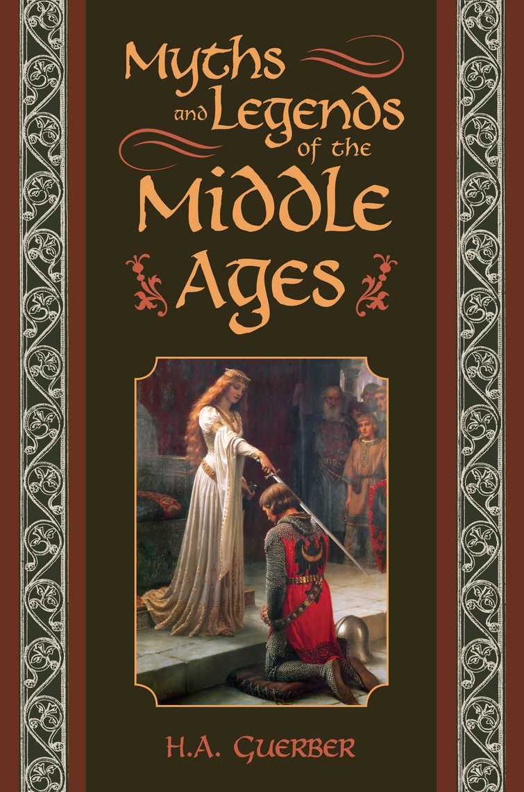 Myths and Legends of the Middle Ages by H. A. Guerber (Ebook) - Read ...