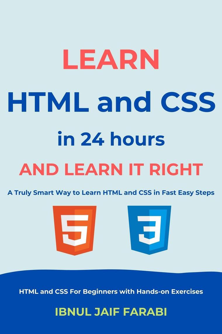 Learn Html And Css In 24 Hours And Learn It Right Html And Css For Beginners With Hands On
