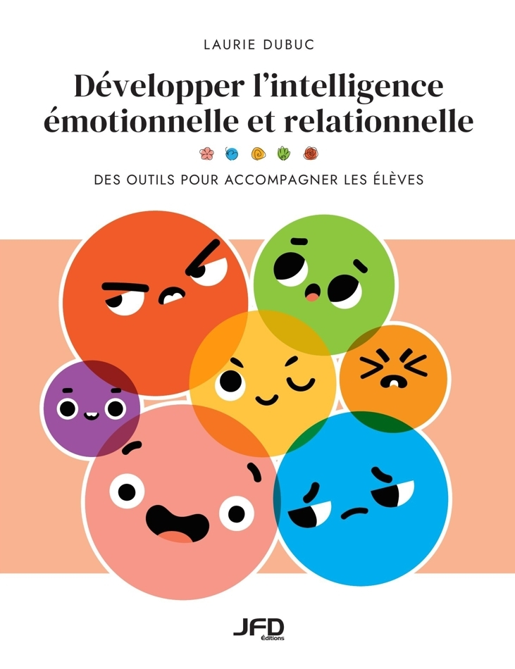 Développer l’intelligence émotionnelle et relationnelle by Laurie Dubuc ...