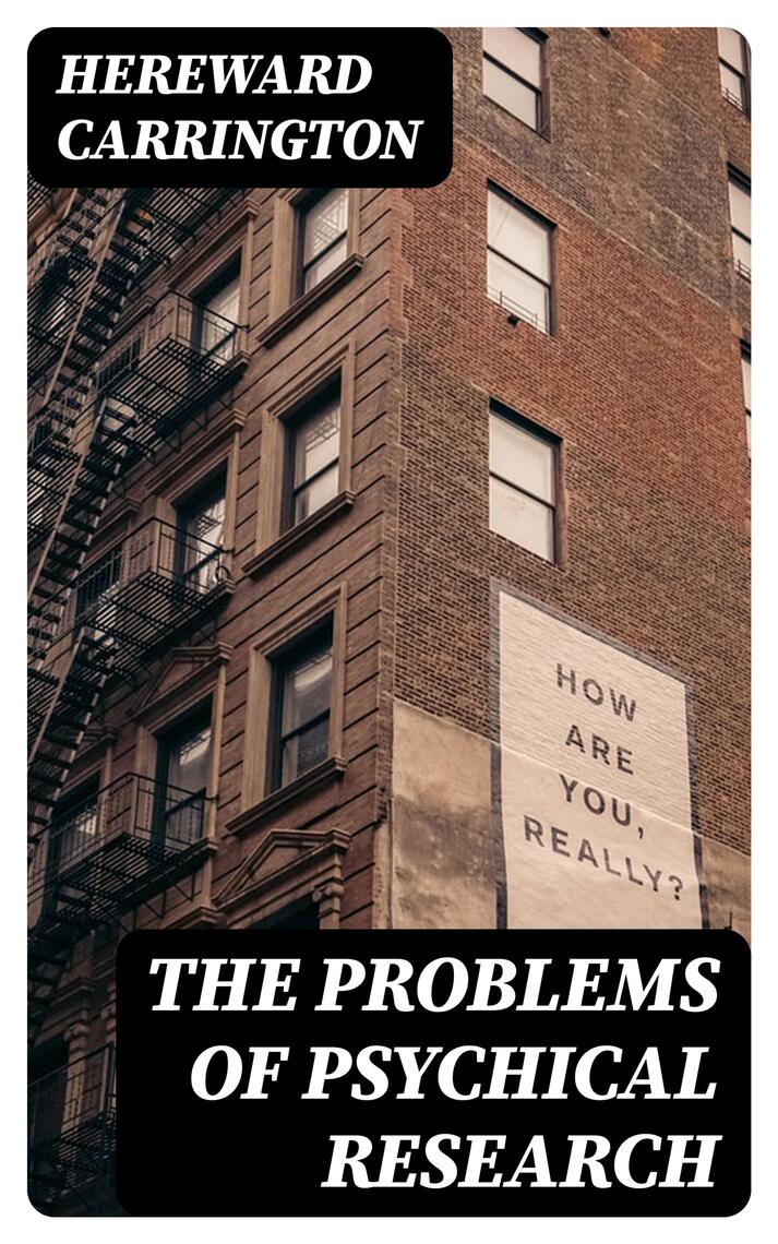 The Problems of Psychical Research by Hereward Carrington - Ebook | Everand