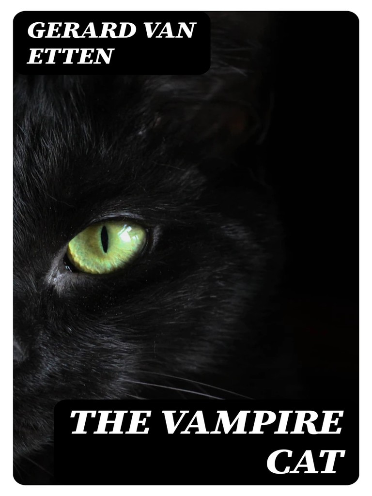 The Vampire Cat by Gerard Van Etten (Ebook) - Read free for 30 days