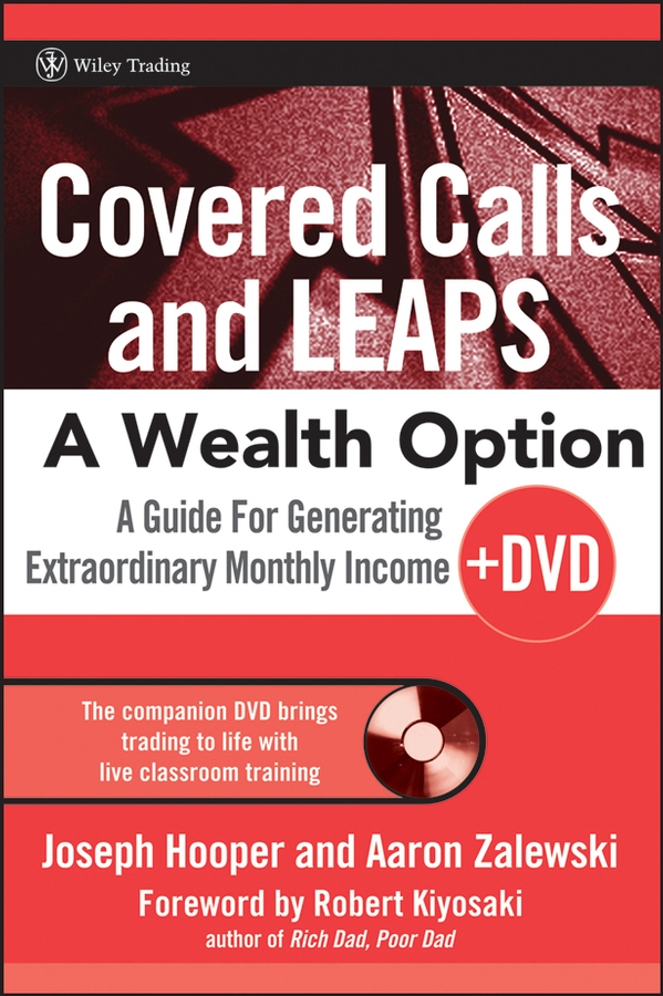 Covered Calls and LEAPS -- A Wealth Option by Joseph R. Hooper, Aaron R ...