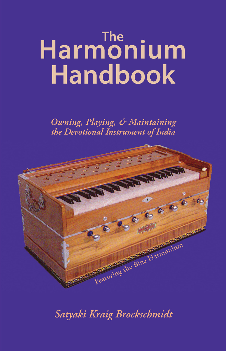 The Harmonium Handbook by Satyaki Kraig Brockschmidt (Ebook) - Read ...