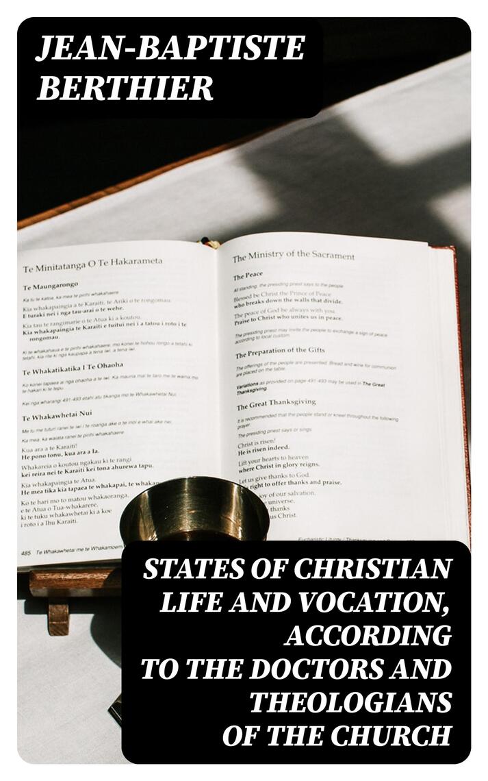 States of Christian Life and Vocation, According to the Doctors and ...