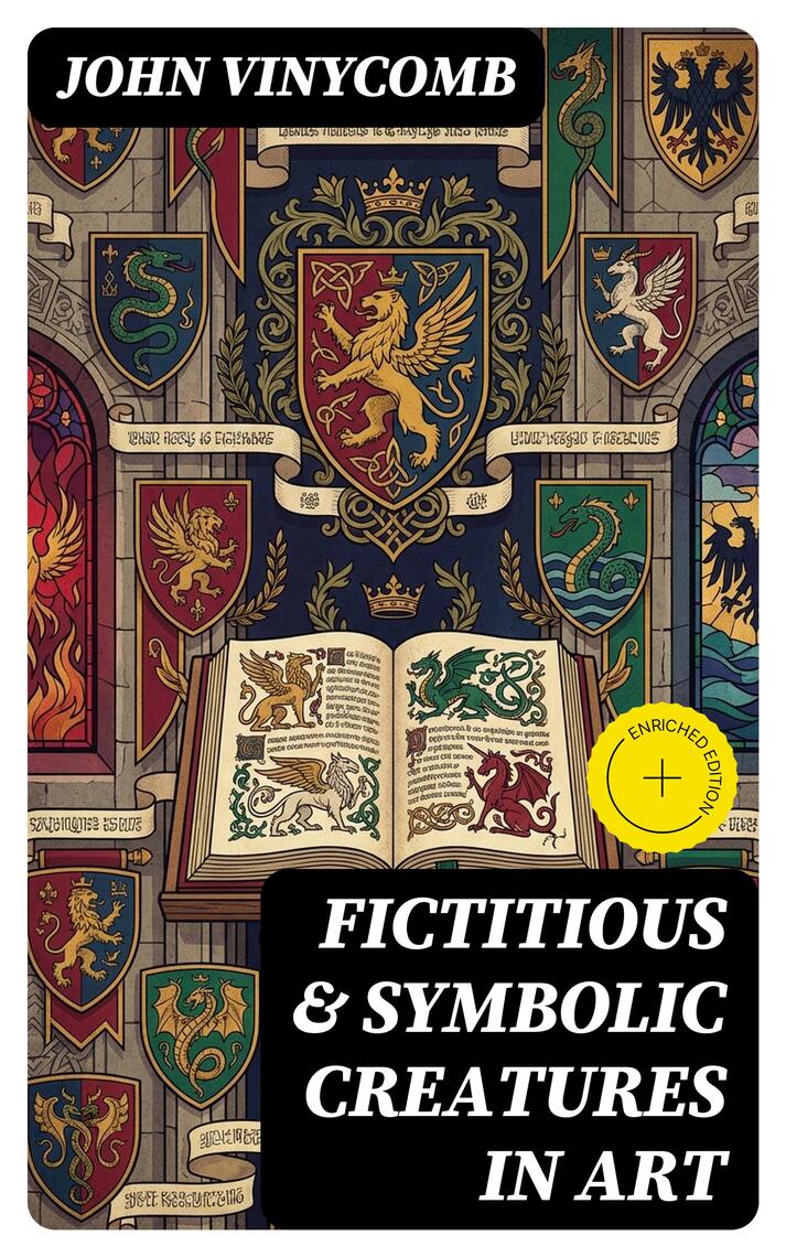 Fictitious & Symbolic Creatures in Art by John Vinycomb (Ebook) - Read ...