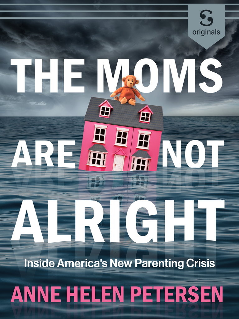 The Moms Are Not Alright by Anne Helen Petersen (Ebook) - Read free for ...