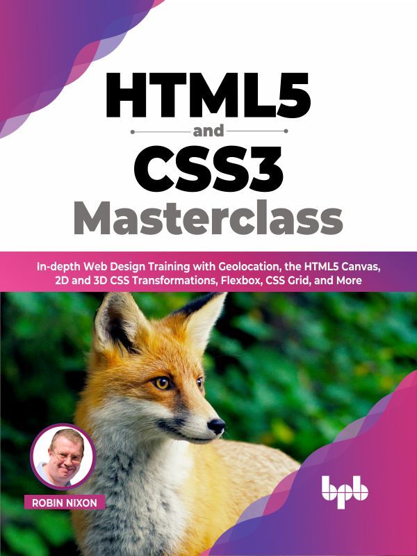 HTML5 and CSS3 Masterclass by Robin Nixon (Ebook) - Read free for 30 days