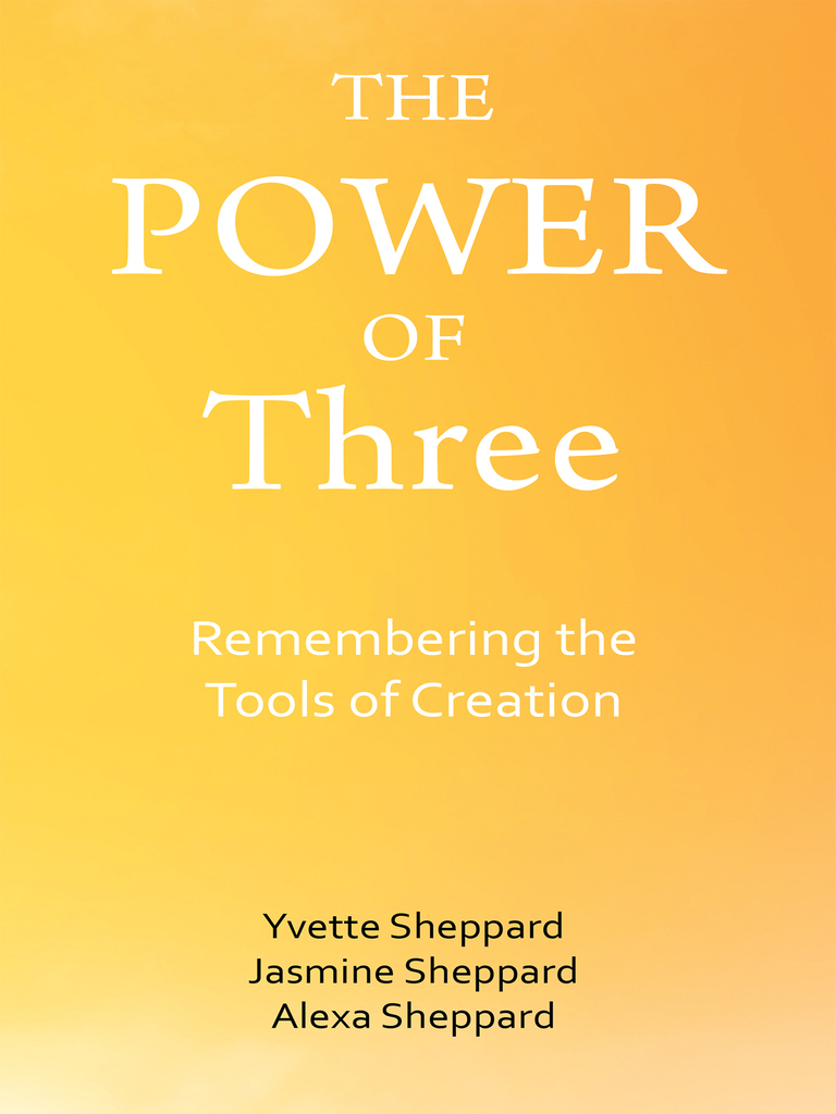 The Power of Three by Yvette Sheppard, Jasmine Sheppard, Alexa Sheppard ...