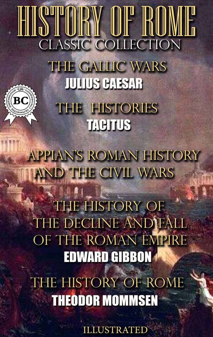 History of Rome. Classic Collection. Illustrated by Julius Caesar ...