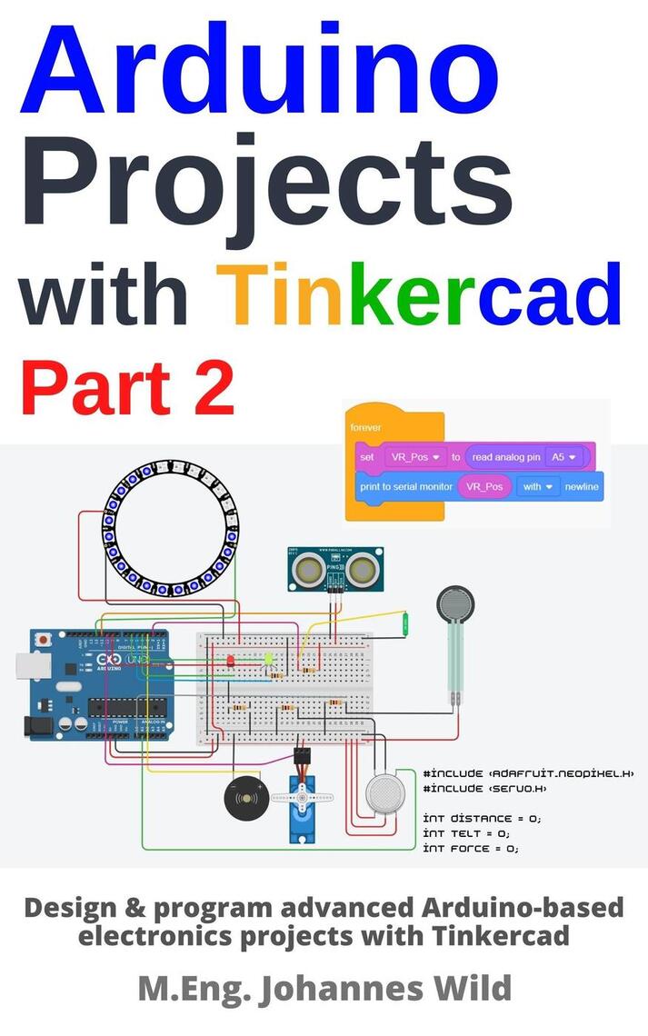 Arduino Projects with Tinkercad | Part 2 by M.Eng. Johannes Wild (Ebook ...