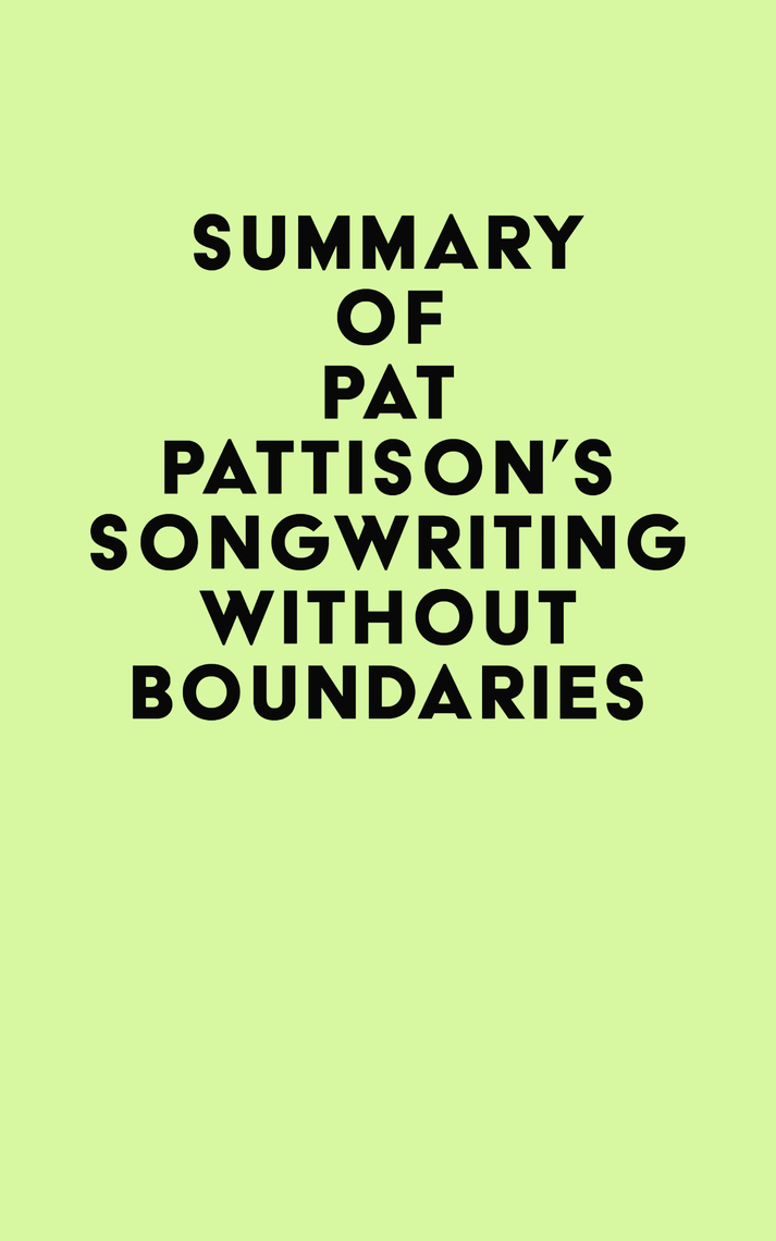 Summary of Pat Pattison's Songwriting Without Boundaries by IRB Media ...