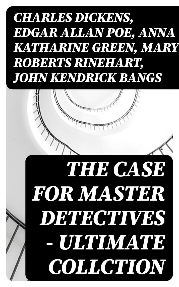 The Case for Master Detectives - Ultimate Collction by Charles Dickens ...