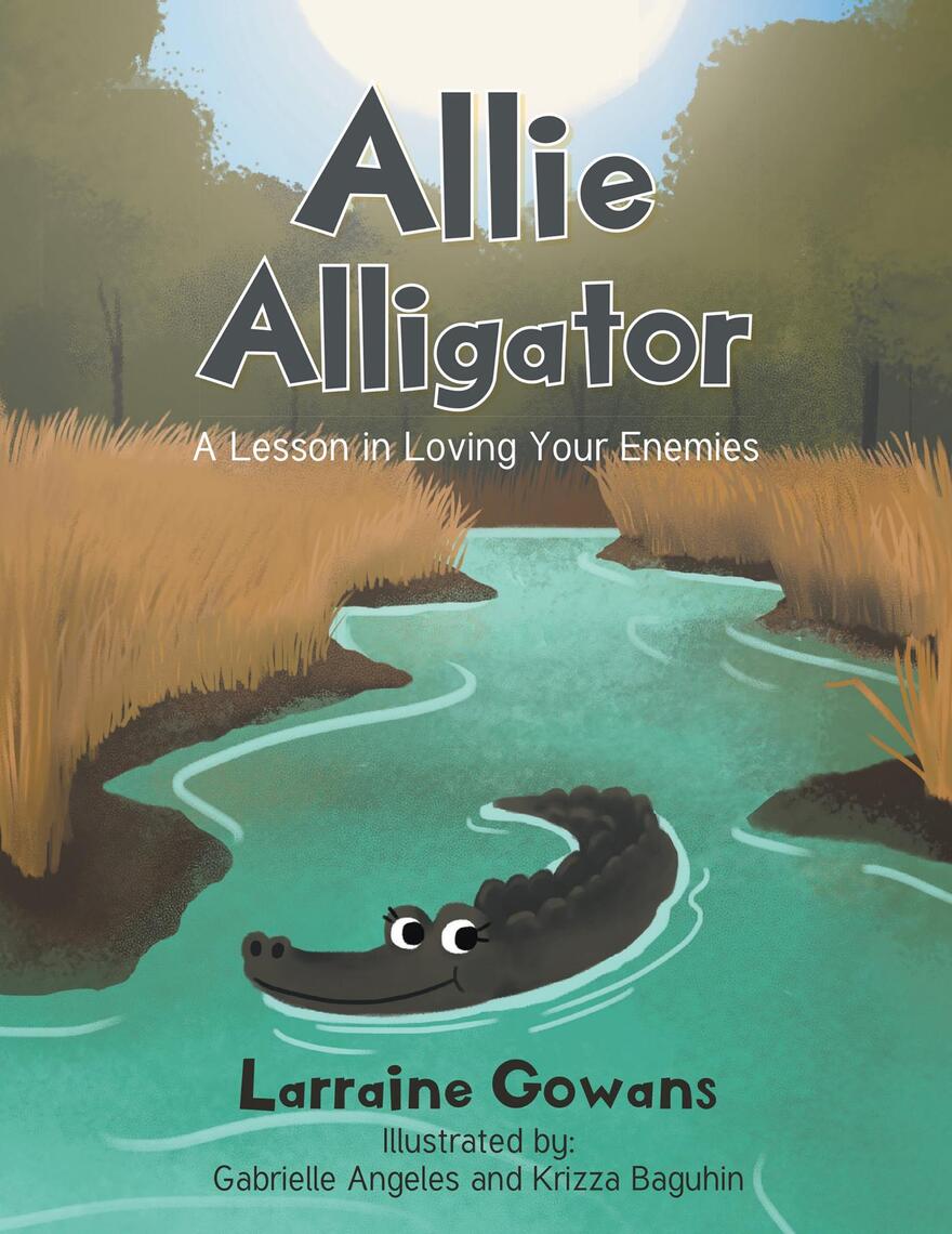 Allie Alligator by Larraine Gowans, Gabrielle Angeles, Krizza Baguhin ...