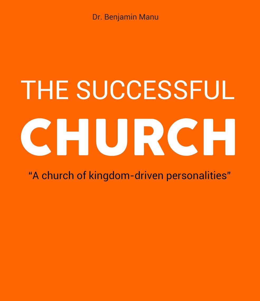 The Successful Church by Benjamin Manu (Ebook) - Read free for 30 days
