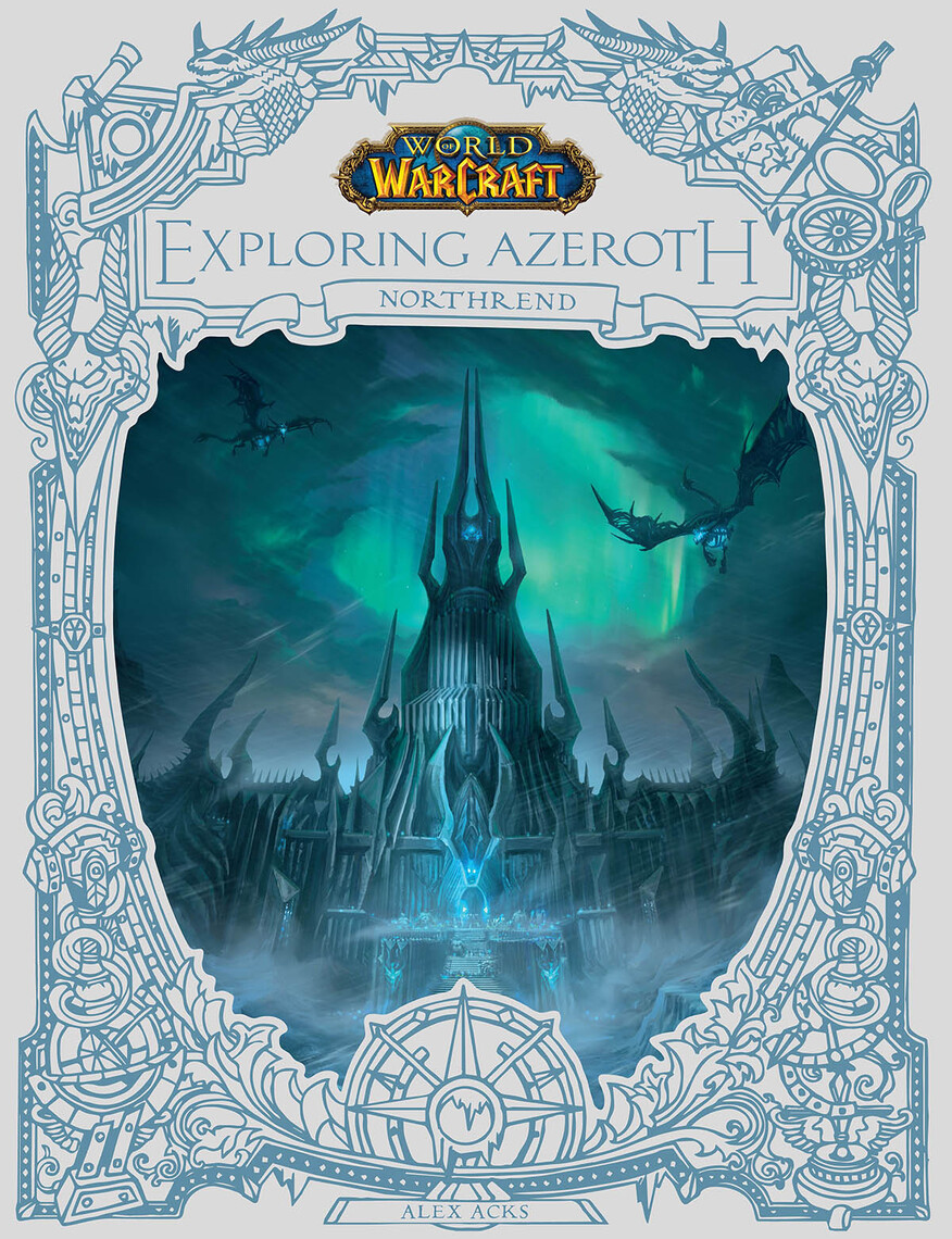 World of Warcraft: Exploring Azeroth: Northrend (Exploring Azeroth, 3 ...