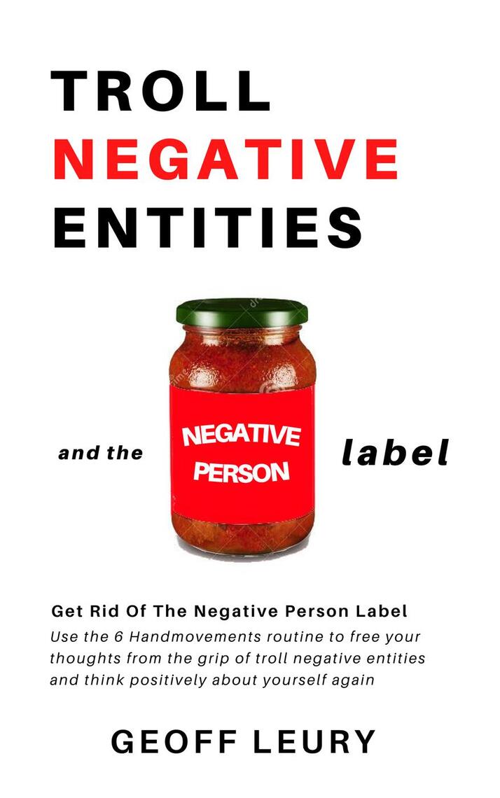 Troll Negative Entities and the Negative Person Label by Geoff Leury ...