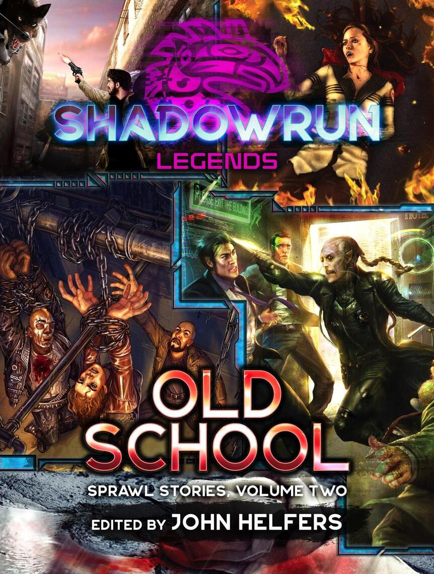 Shadowrun: Old School (Sprawl Stories, Volume Two) by Olivier Gagnon ...