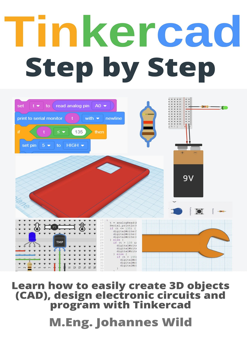 Tinkercad Step By Step By M Eng Johannes Wild Ebook Everand