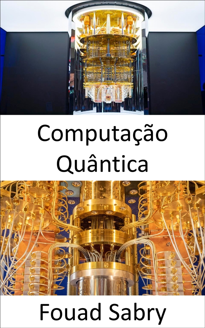 Computação Quântica by Fouad Sabry - Ebook | Everand