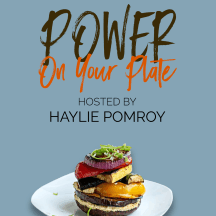 Power On Your Plate with Haylie Pomroy - Podcast | Everand
