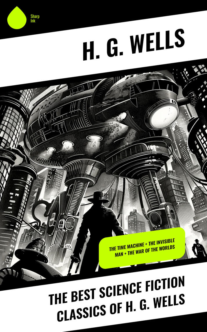 The Best Science Fiction Classics of H. G. Wells by H. G. Wells (Ebook ...