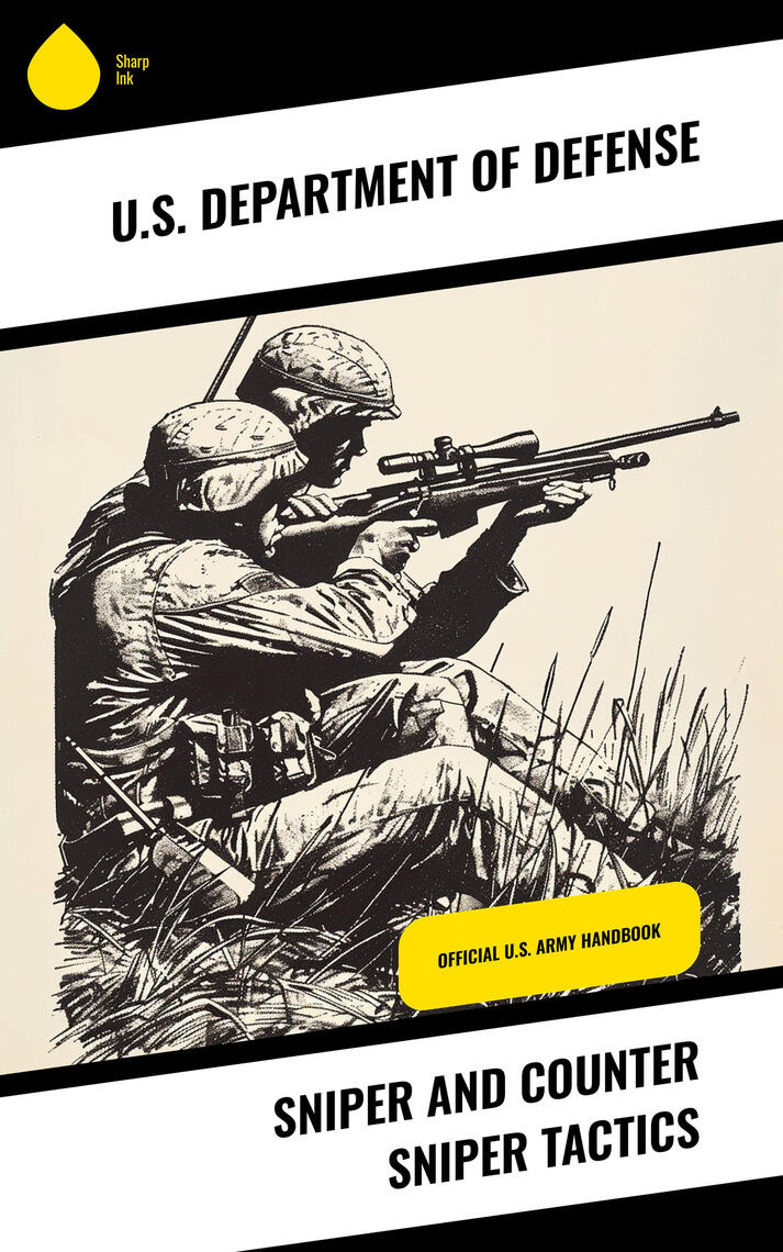 Sniper and Counter Sniper Tactics by U.S. Department of Defense - Ebook ...