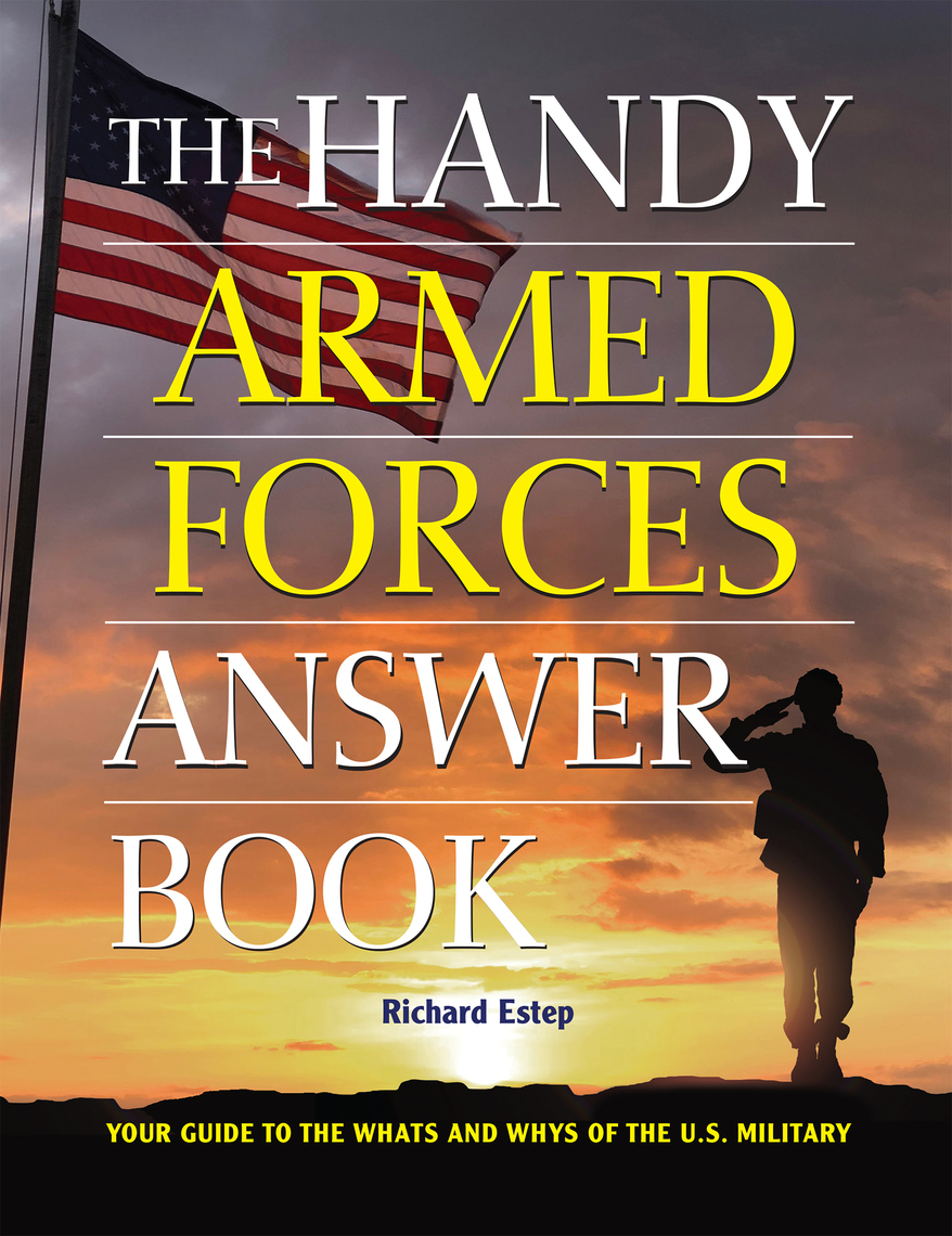 The Handy Armed Forces Answer Book by Richard Estep (Ebook) - Read free ...