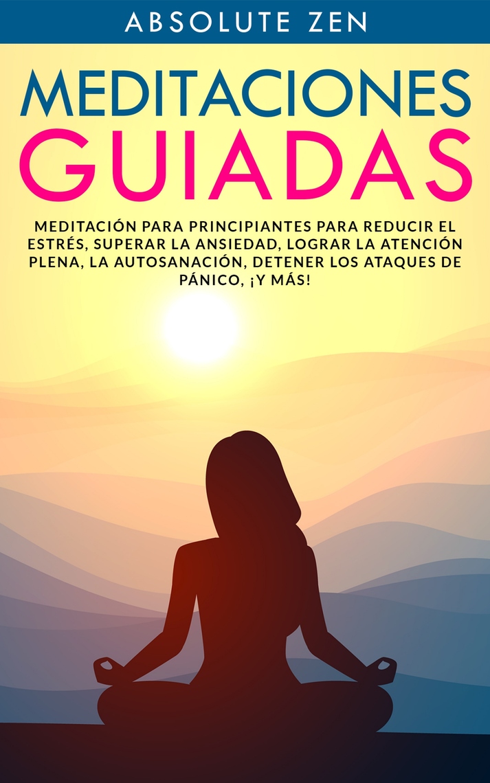 Meditaciones Guiadas de Absolute Zen (Libro electrónico) Leer gratis ...