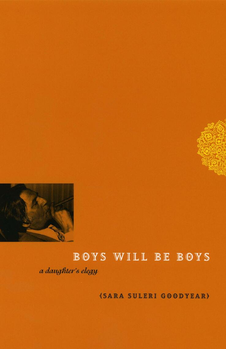 Boys Will Be Boys by Sara Suleri Goodyear (Ebook) - Read free for 30 days