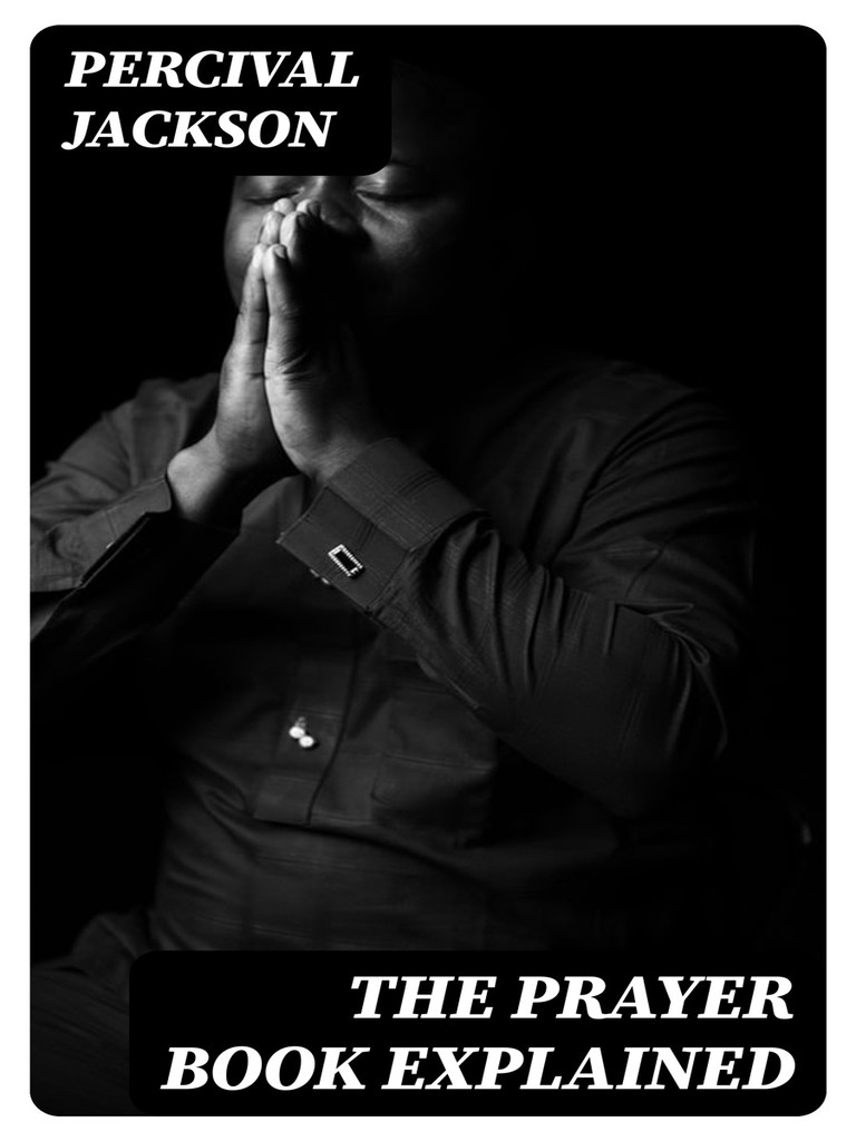 The Prayer Book Explained by Percival Jackson (Ebook) - Read free for ...