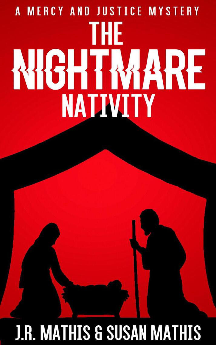 The Nightmare Nativity by J. R. Mathis, Susan Mathis - Ebook | Everand