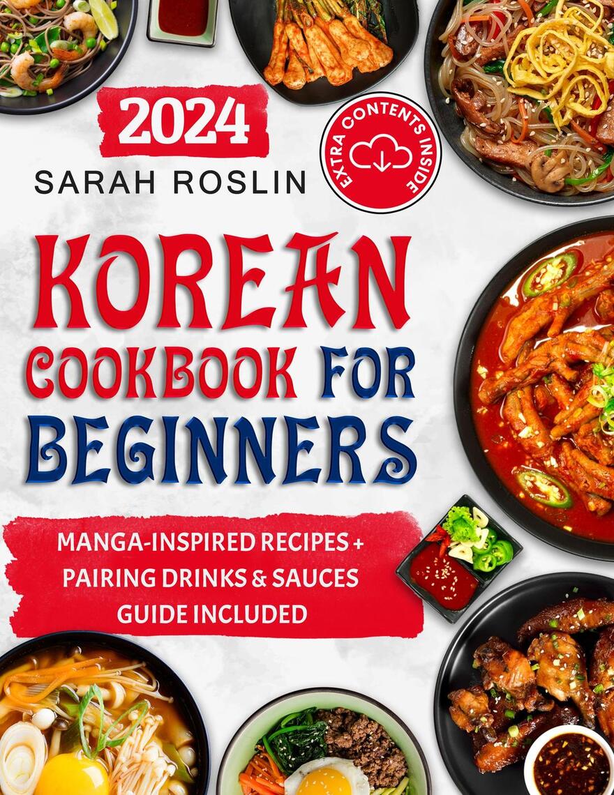 Korean Cookbook for Beginners: An Illustrated Journey from Time-Honored ...