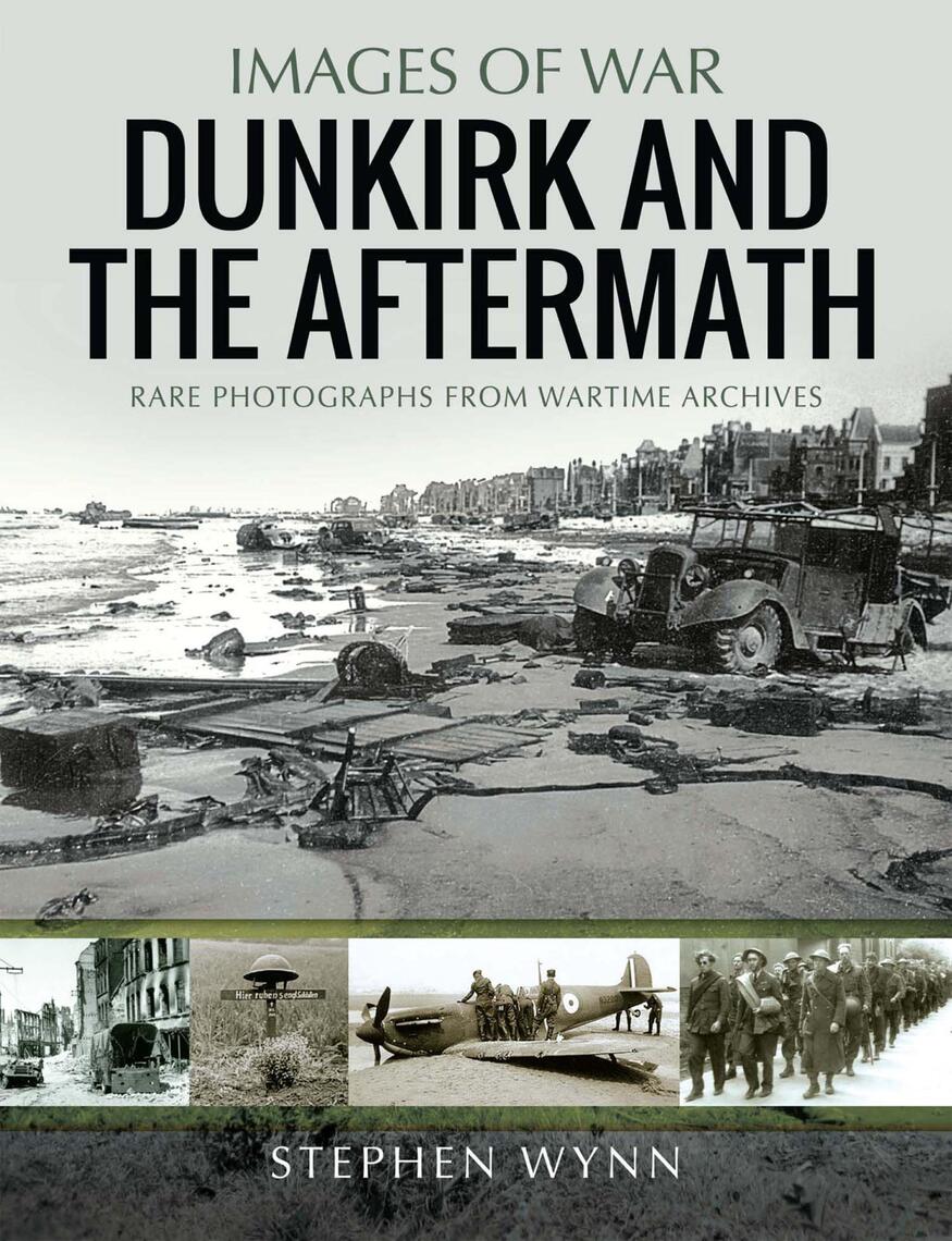 The Aftermath of Dunkirk by Stephen Wynn (Ebook) - Read free for 30 days