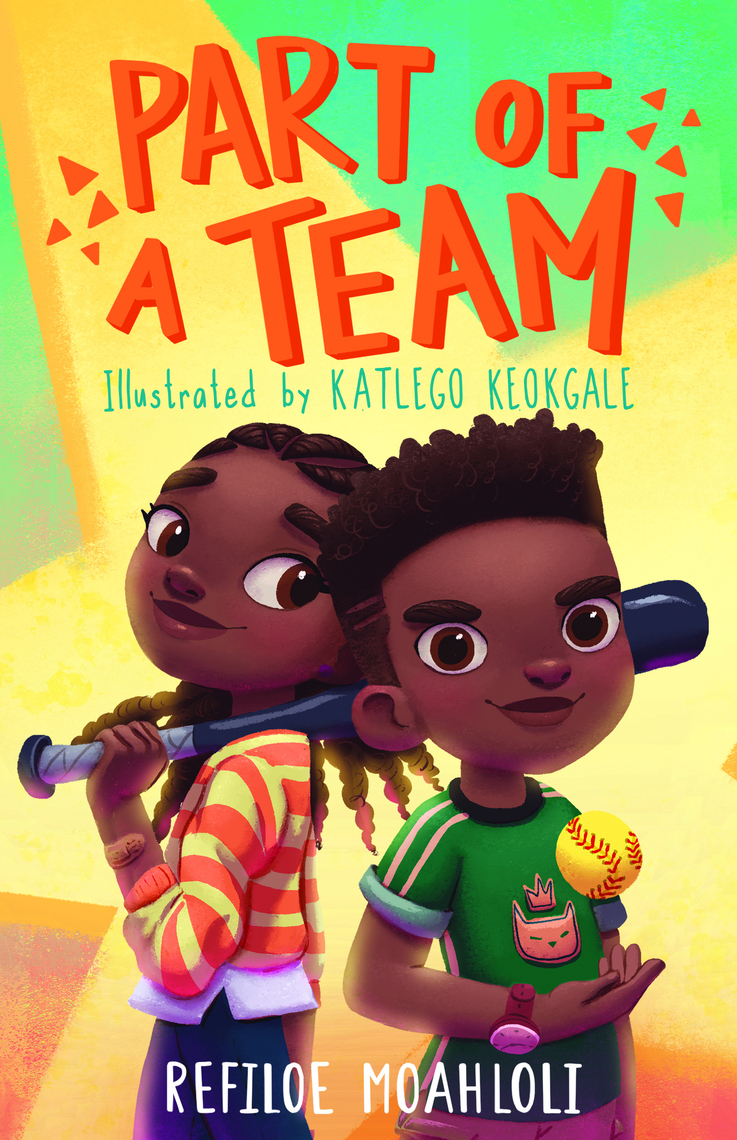 Part of a Team by Refiloe Moahloli, Katlego Keokgale (Ebook) - Read ...