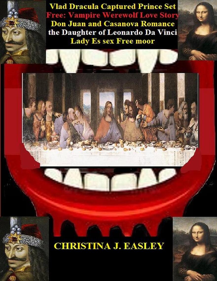 Vlad Dracula, Captured Prince Set Free: Vampire Werewolf Love Story Don ...