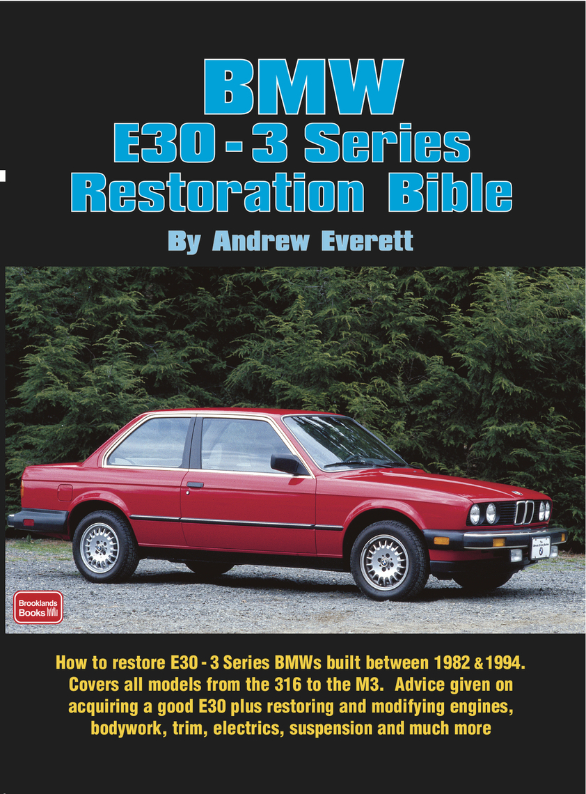 BMW E30 - 3 Series Restoration Bible by Brendan Purcell (Ebook) - Read ...