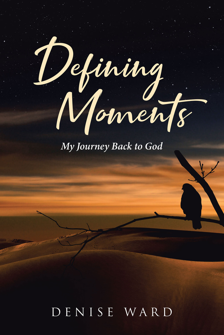 Defining Moments by Denise Ward (Ebook) - Read free for 30 days
