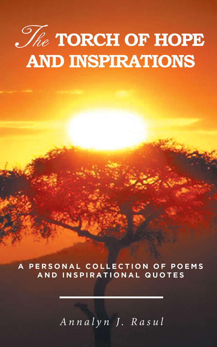 The Torch of Hope and Inspirations by Annalyn J. Rasul (Ebook) - Read ...