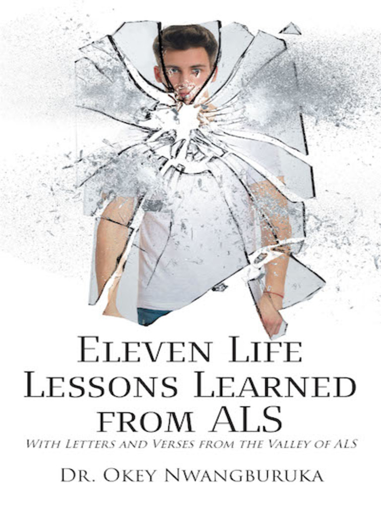 Eleven Life Lessons Learned from ALS by Okey Nwangburuka (Ebook) - Read ...