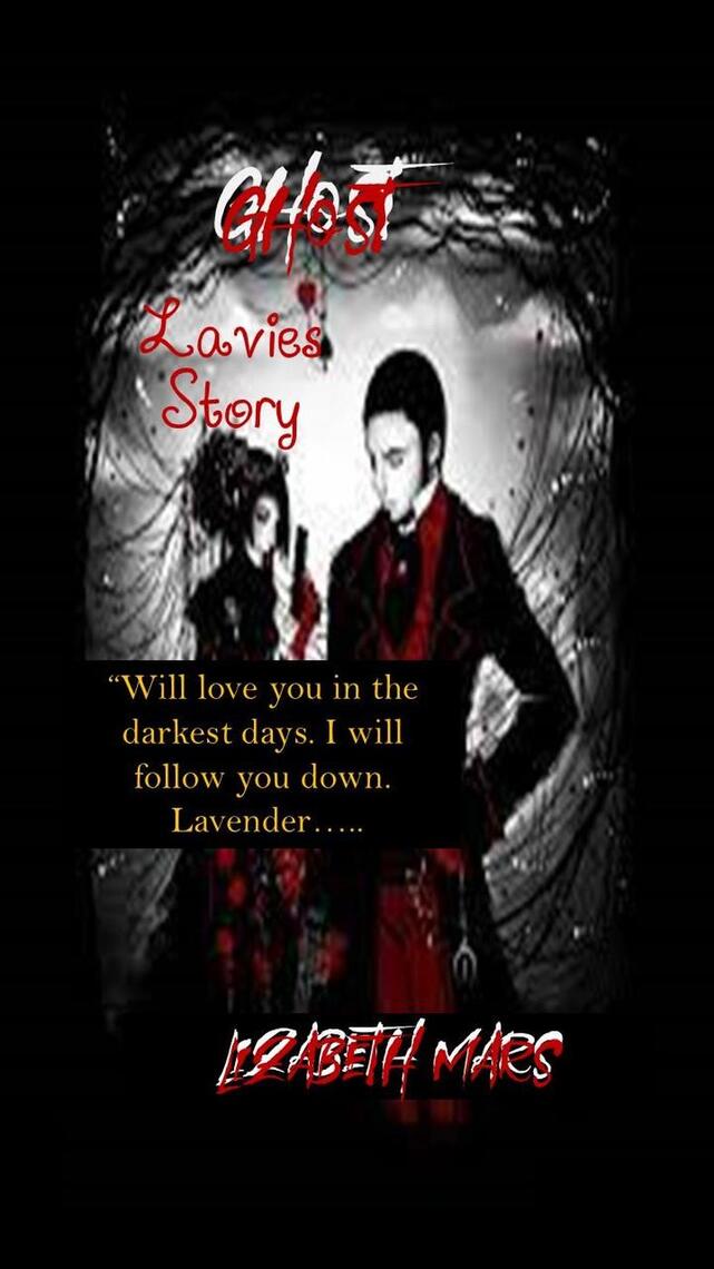 Ghost: Lavies Story : by Lizabeth Mars (Ebook) - Read free for 30 days