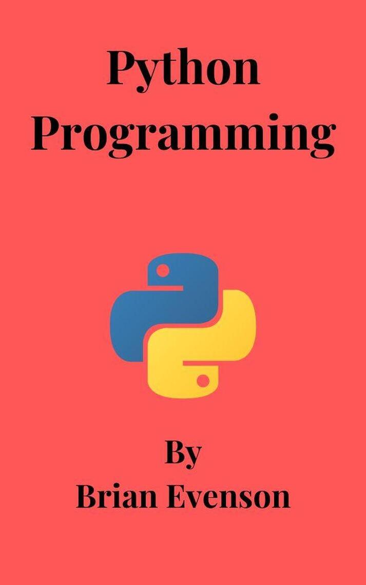 Python Programming by Brian Evenson (Ebook) - Read free for 30 days