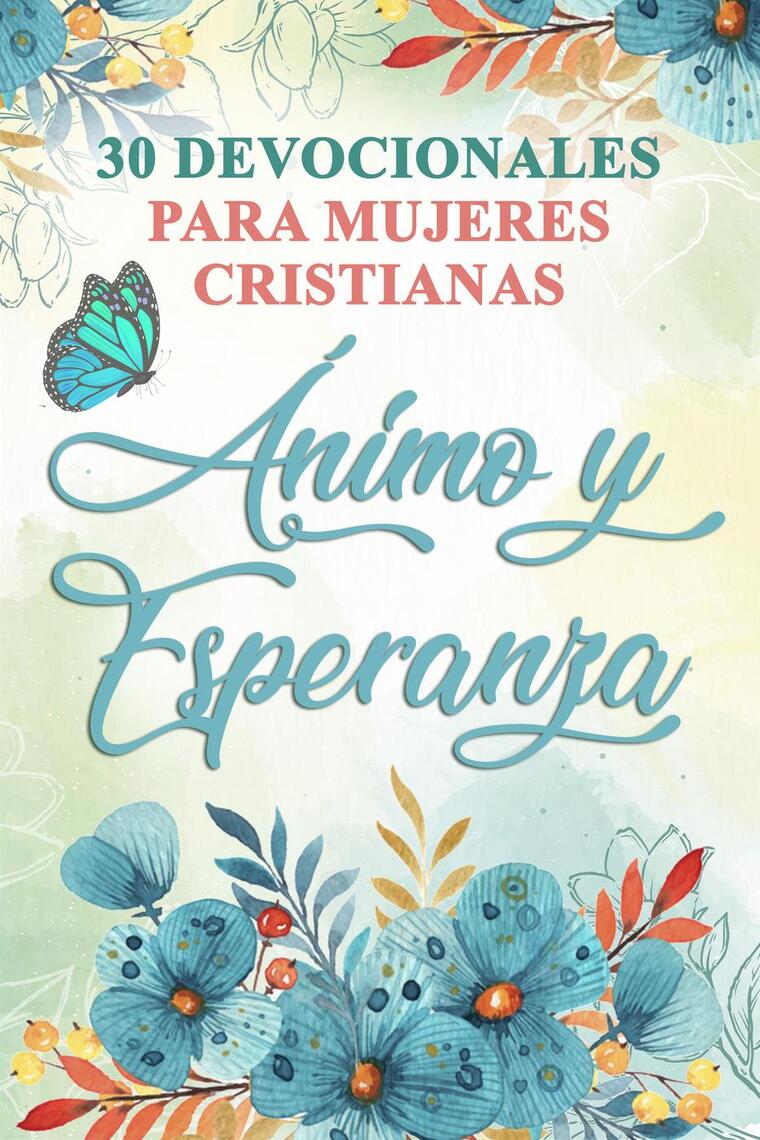 30 Devocionales para Mujeres Cristianas Ánimo y Esperanza de Ben Dice (Libro electrónico) Leer ...
