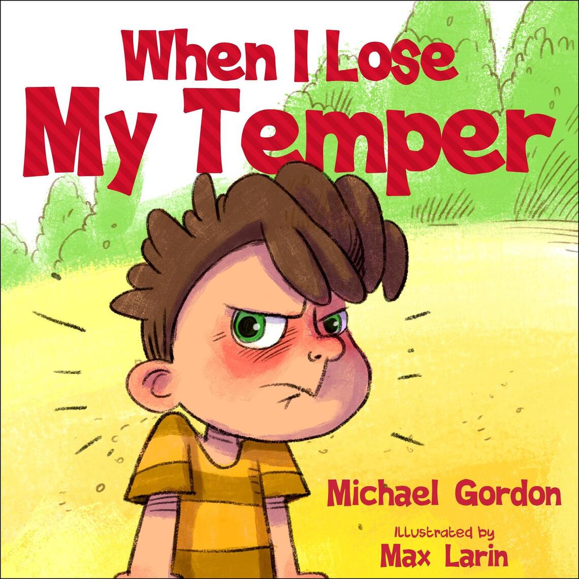 When I Lose My Temper by Michael Gordon (Ebook) - Read free for 30 days