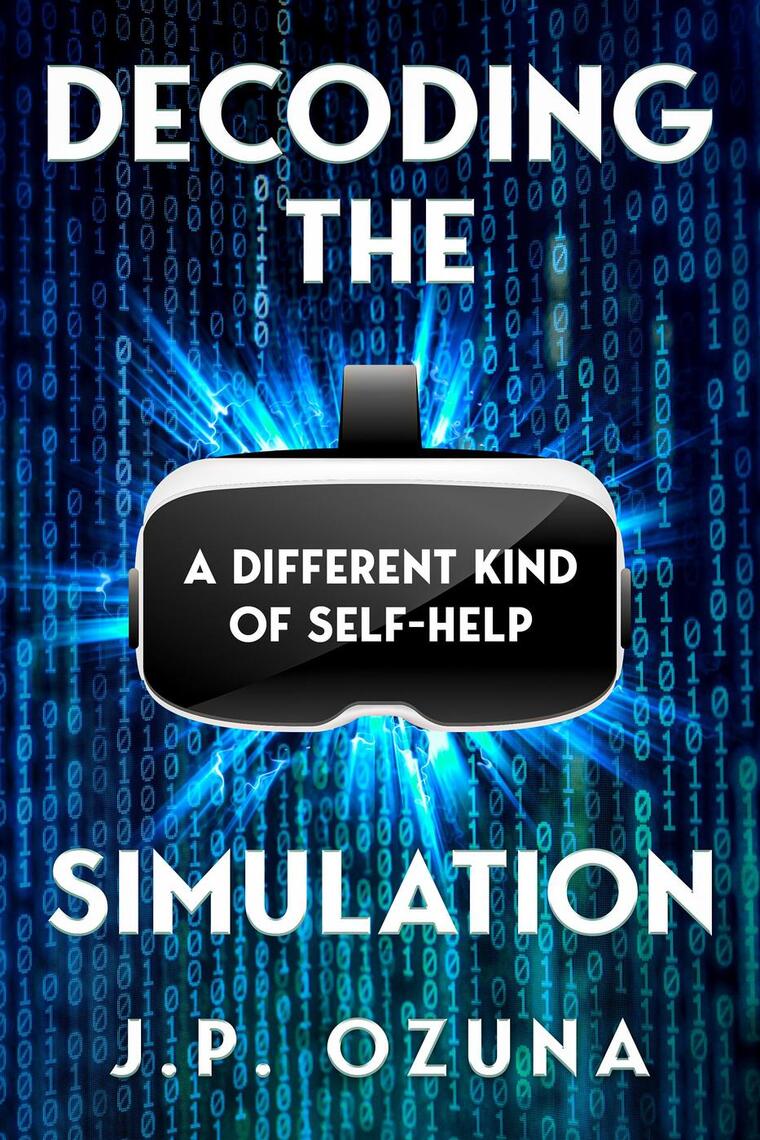 Decoding The Simulation by J.P. Ozuna - Ebook | Everand