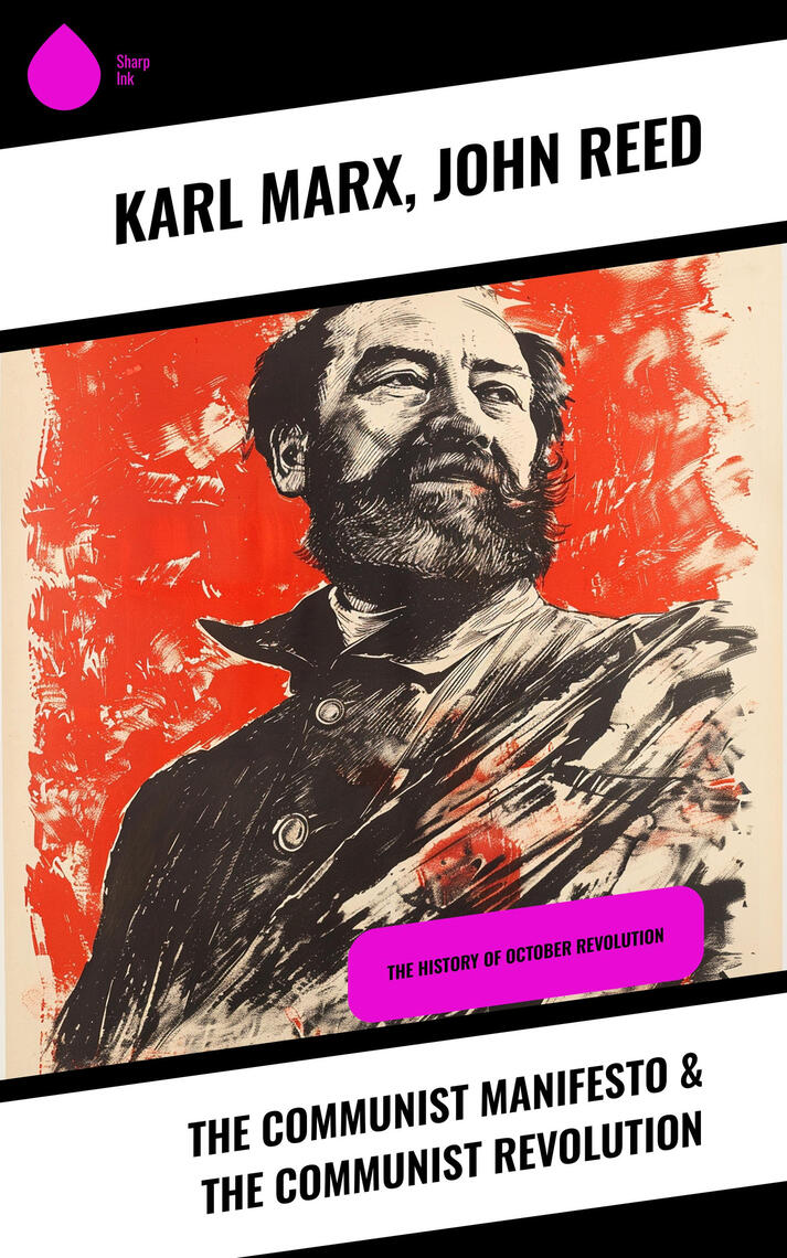 The Communist Manifesto & The Communist Revolution by Karl Marx, John ...